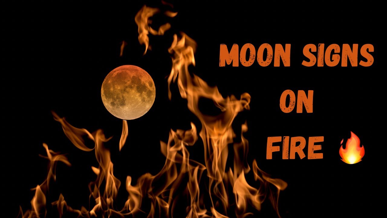 Moon Signs: Fire Moons Aries, Leo, Sagittarius. - YouTube