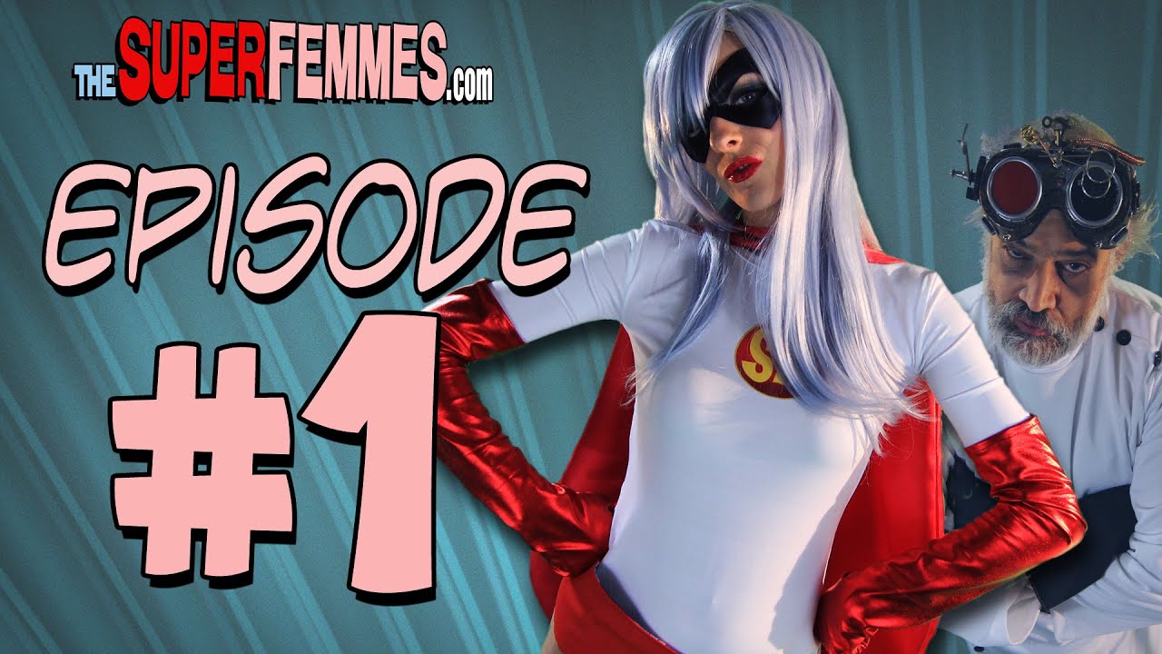 Super Heroine Web Series : The Super Femmes - Episode 1 - YouTube