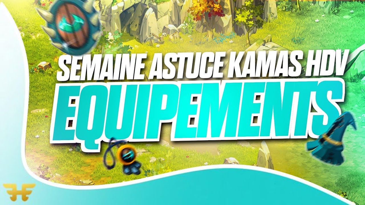 [DOFUS]SEMAINE ASTUCE KAMAS~HDV EQUIPEMENTS !!! - YouTube
