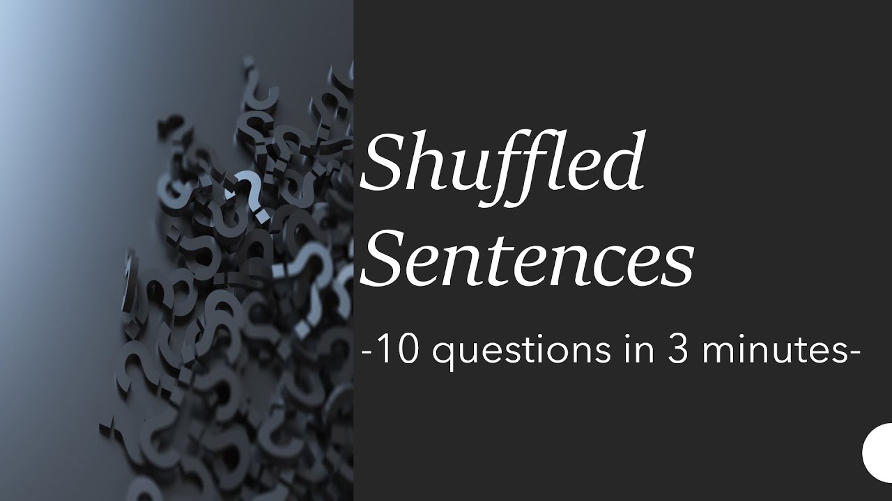 Shuffled Sentences(11plus English) - YouTube