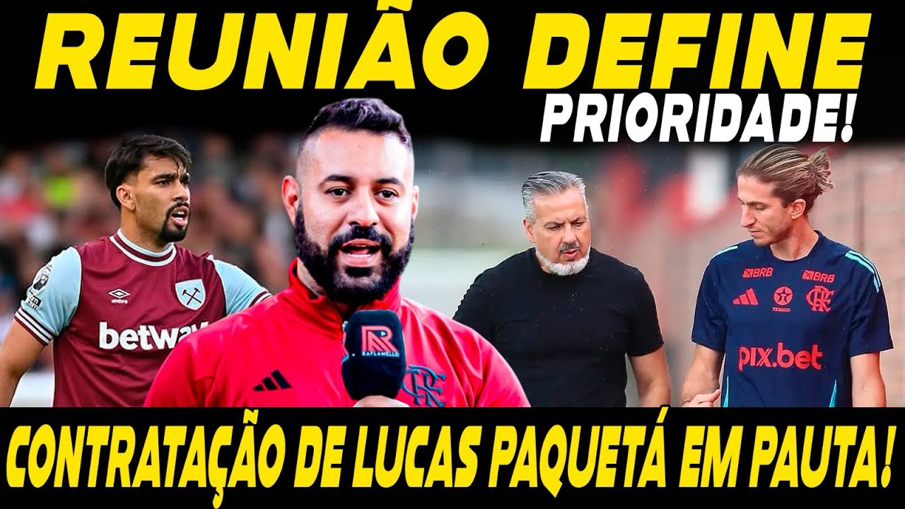 🚨CONTRATAÇÃO DE LUCAS PAQUETÁ!🚨JOSE BOTO E FILIPE LUÍS TÊM REUNIÃO POR ...