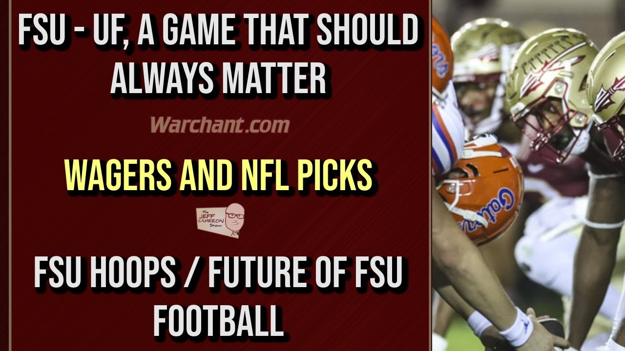 Jeff Cameron Show 11-28-25 | FSU - UF: a game that should ALWAYS matter ...
