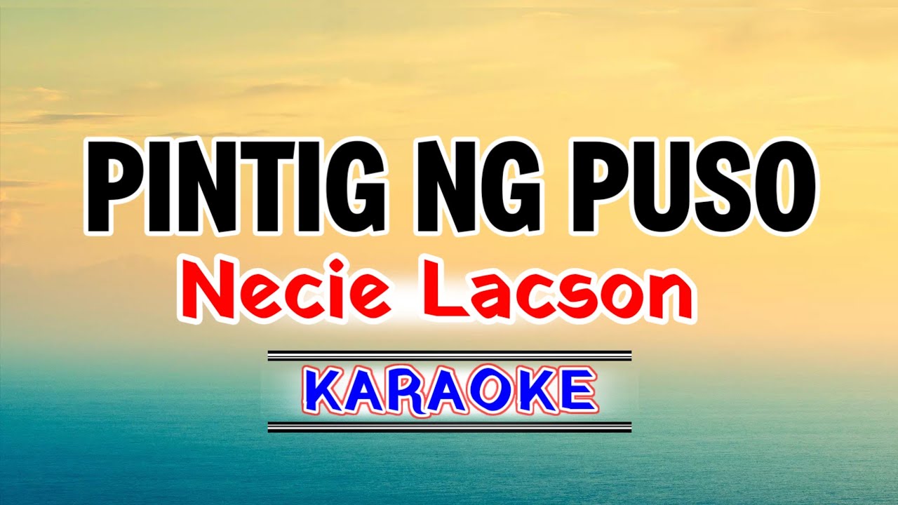 Pintig Ng Puso – Necie Lacson (Karaoke Version) - YouTube