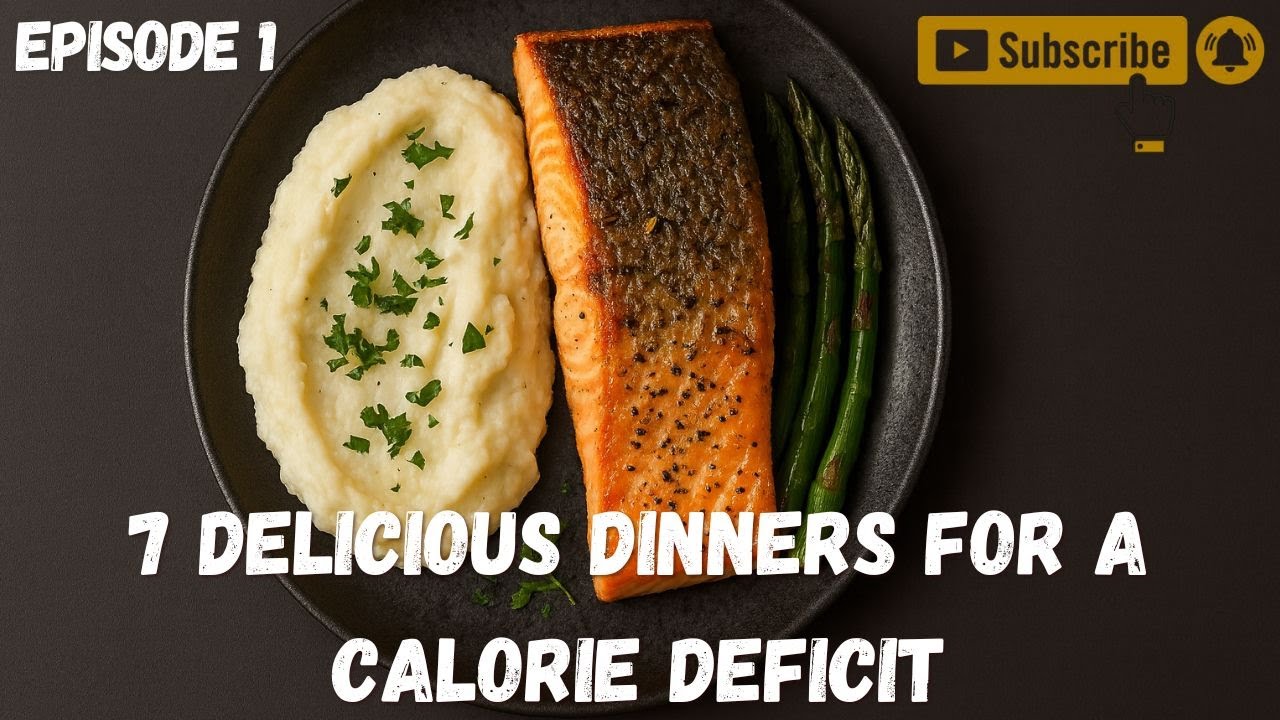 7 Delicious Dinners for Calorie Deficit | Easy & Healthy Recipes for ...