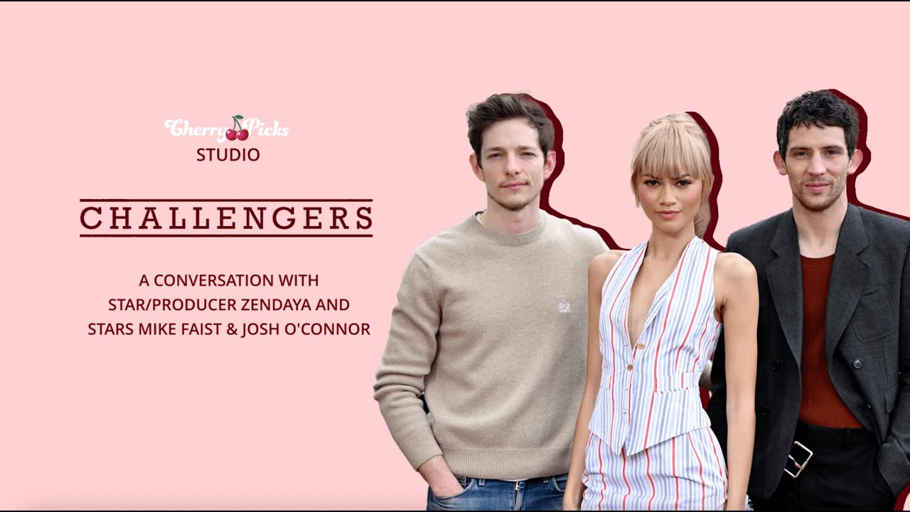 CHALLENGERS: Zendaya, Mike Faist & Josh O'Connor | CherryPicks - YouTube
