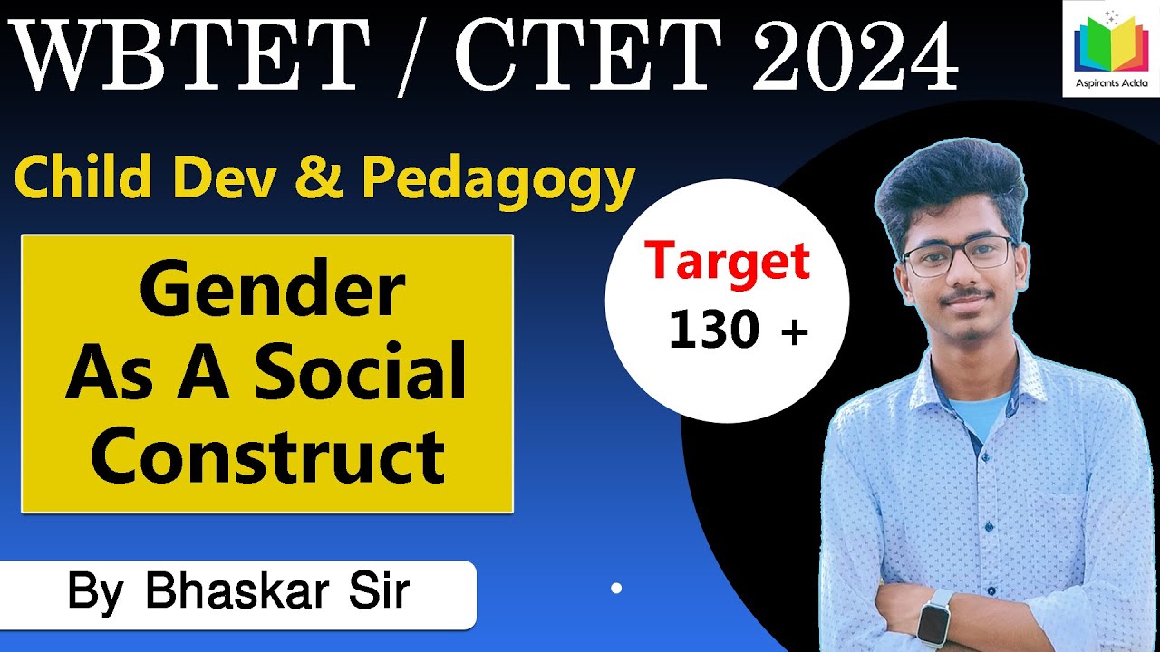 GENDER AS A SOCIAL CONSTRUCT / WBTET 2024 FREE CLASS - YouTube