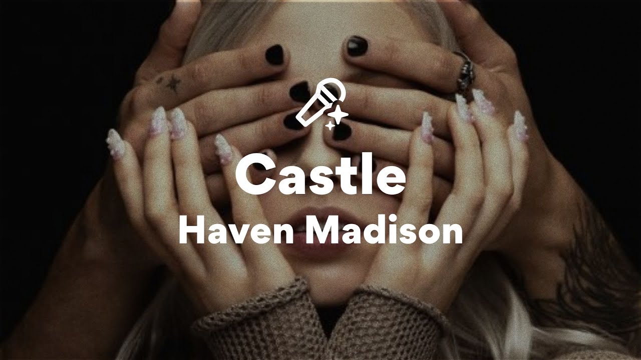 Haven Madison, Castle (Lyrics) - YouTube