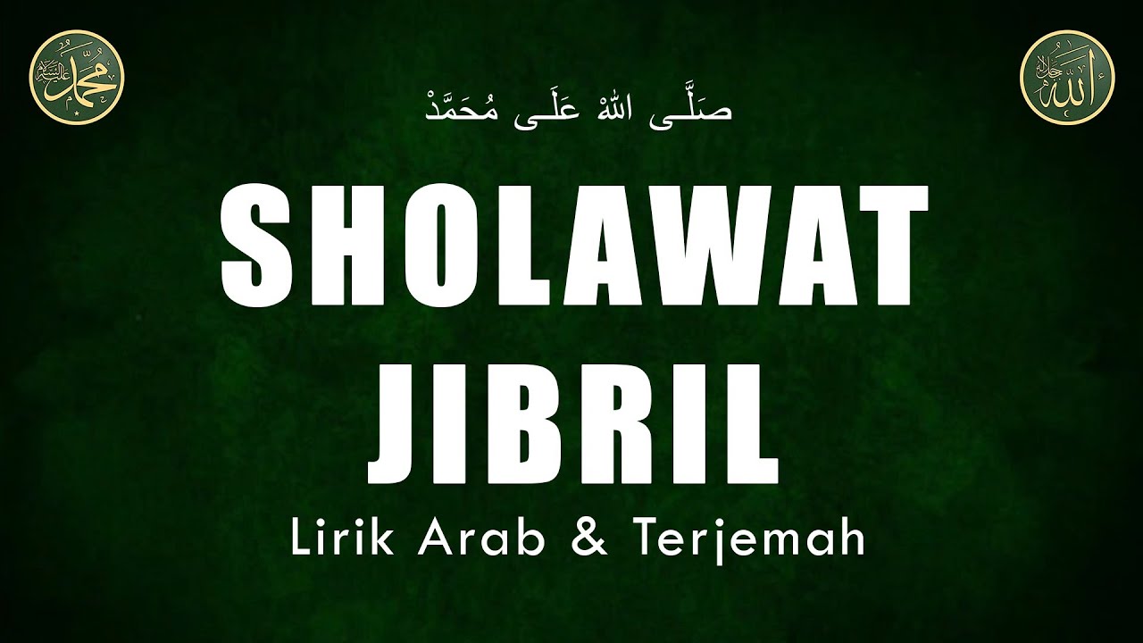Sholawat Jibril Lirik arab latin terjemah - YouTube