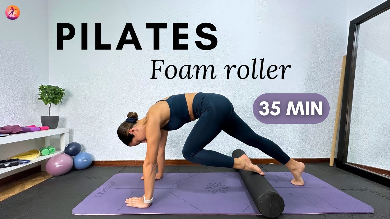 PILATES CON RULO 35 MIN | Pilates Reformer en casa con Foam Roller ...