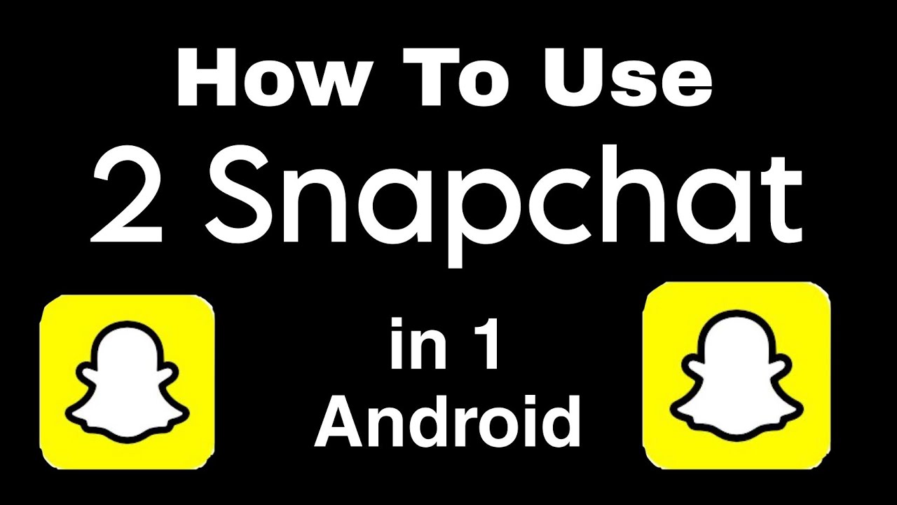 How To Install 2 Snapchat App in Android - YouTube