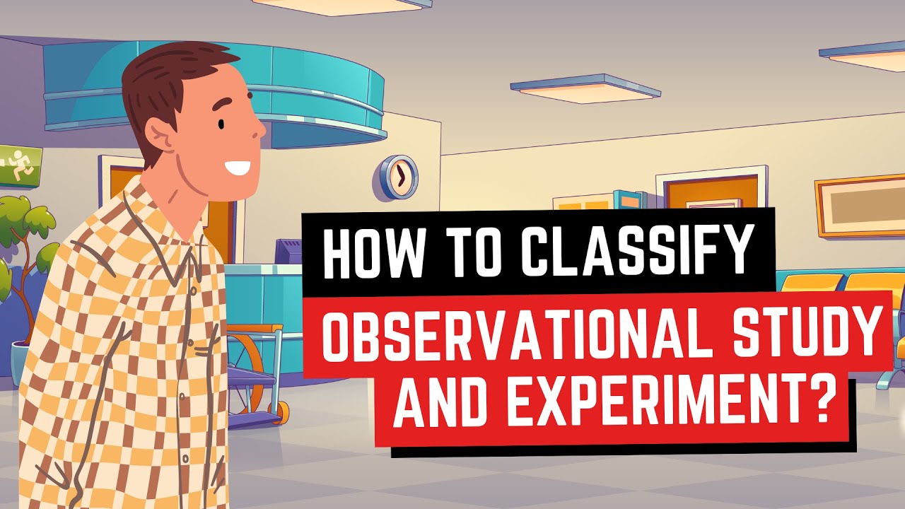 OBSERVATIONAL STUDY & EXPERIMENT | Statistics for Beginners | Stats ...