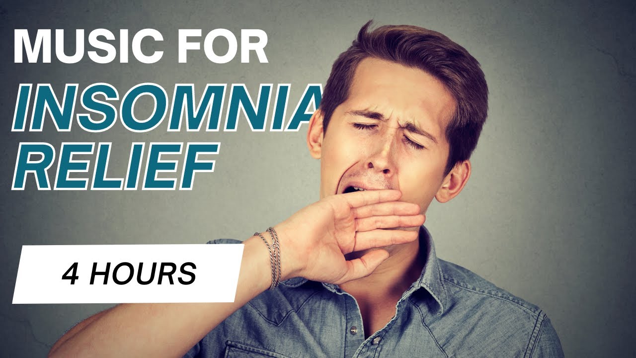 Music for Insomnia Relief - 4 Hours - YouTube