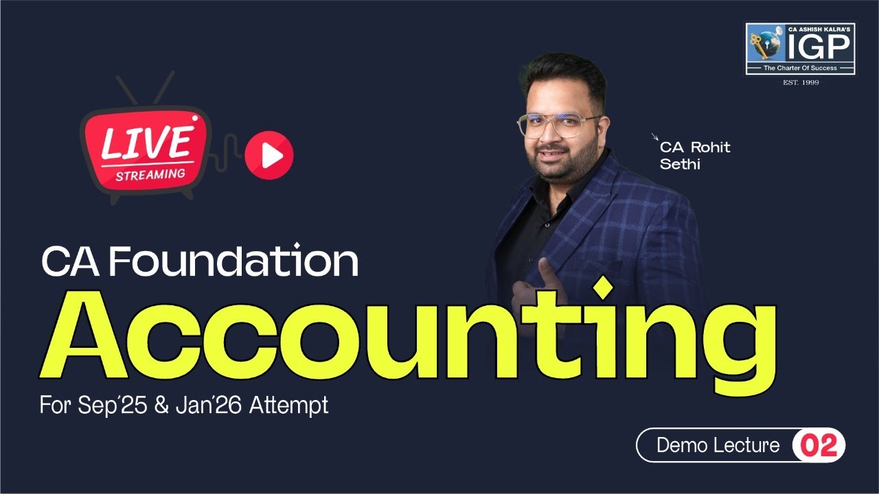 CA Foundation | Accounting | Demo Lecture 2 | Sep 2025 & Jan 2026 | CA Rohit Sethi - YouTube