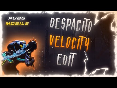 DESPACITO - PUBG MOBILE VELOCITY BEAT SYNC MONTAGE