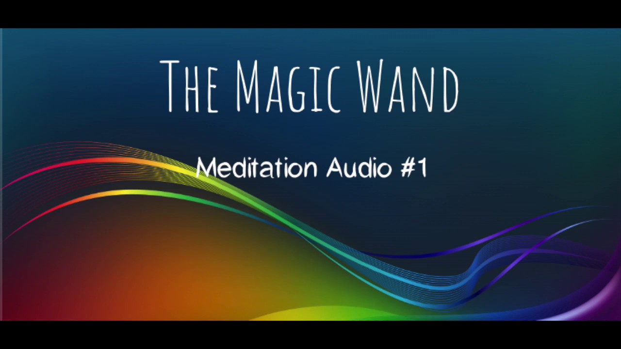 The Magic Wand - Chakra Healing Meditation - YouTube