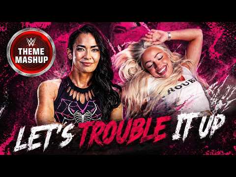 AJ Lee & Liv Morgan - Let's Trouble It Up (Theme Mashup)