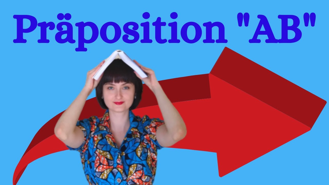 Präposition AB. Deutsch Online Lernen - YouTube