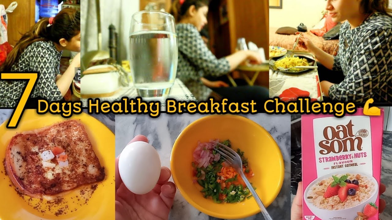 7 DAYS CHALLENGE FOR HEALTHY BREAKFAST 🍳🥞 HABIT IS ACCEPTED 💪|| WHAT I ...