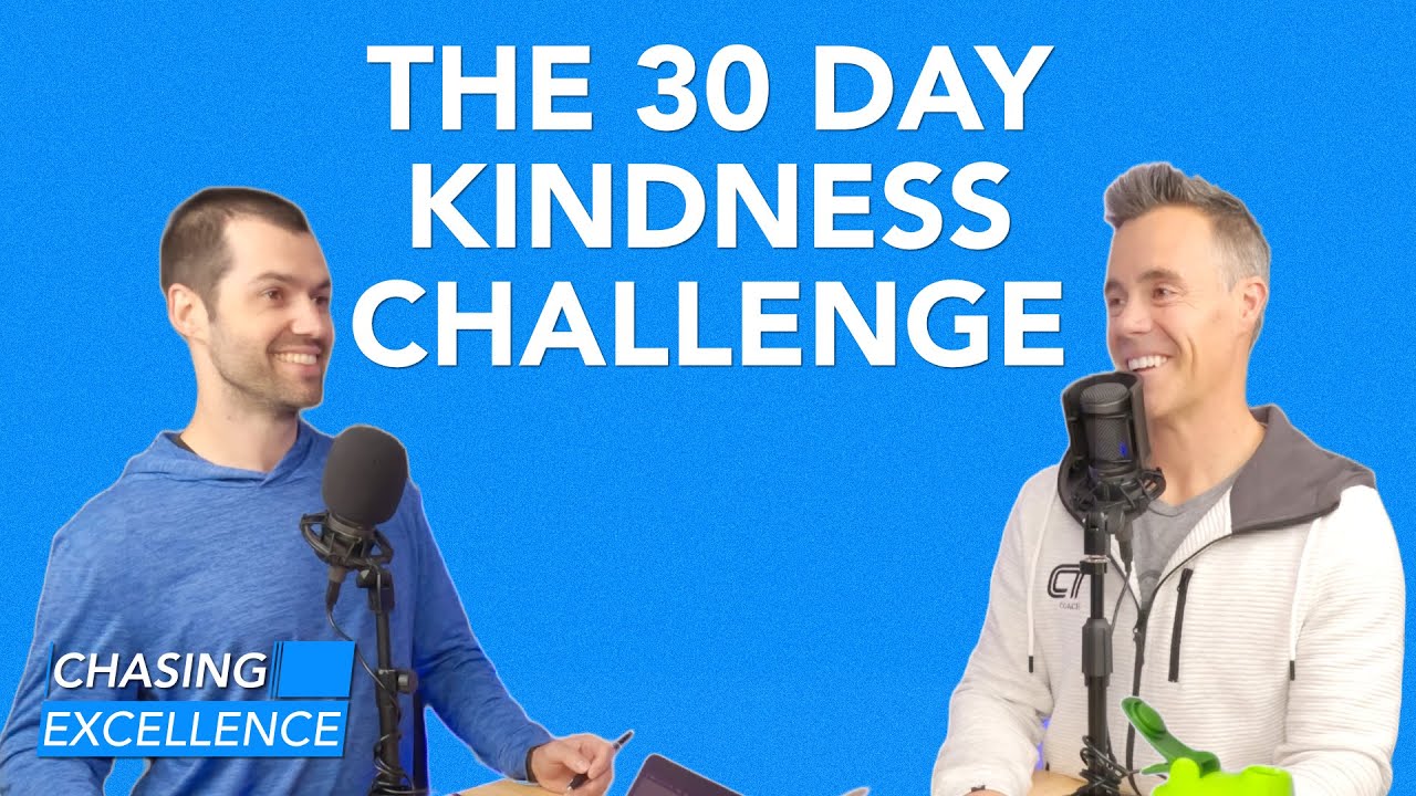 The 30 Days of Kindness Challenge | Chasing Excellence - YouTube