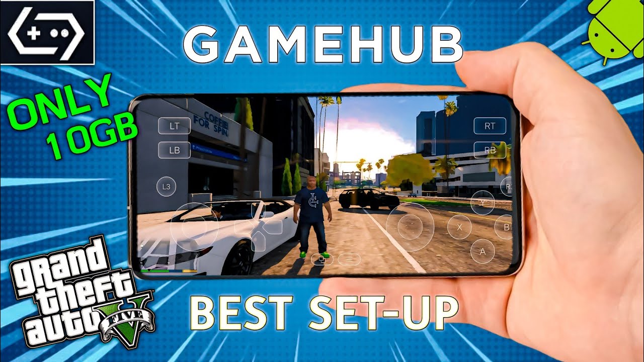 GTA 5 LITE (10GB) | BEST SET-UP ON GAMEHUB EMULATOR IN LOW END DEVICE ...