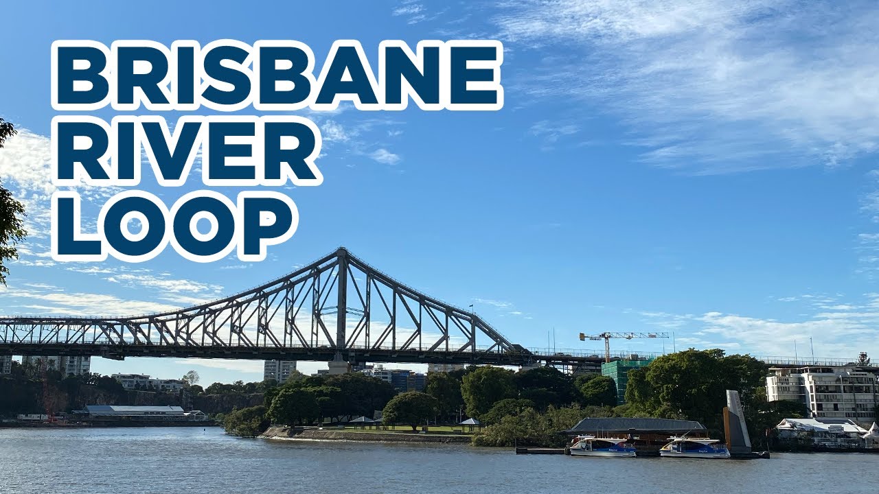 Brisbane's River Loop - From the Story Bridge to South Bank | Brisbane ...