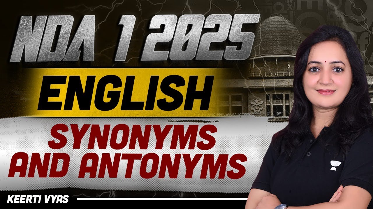 NDA 1 2025 | NDA English Back To Basics | Synonyms & Antonyms | By ...