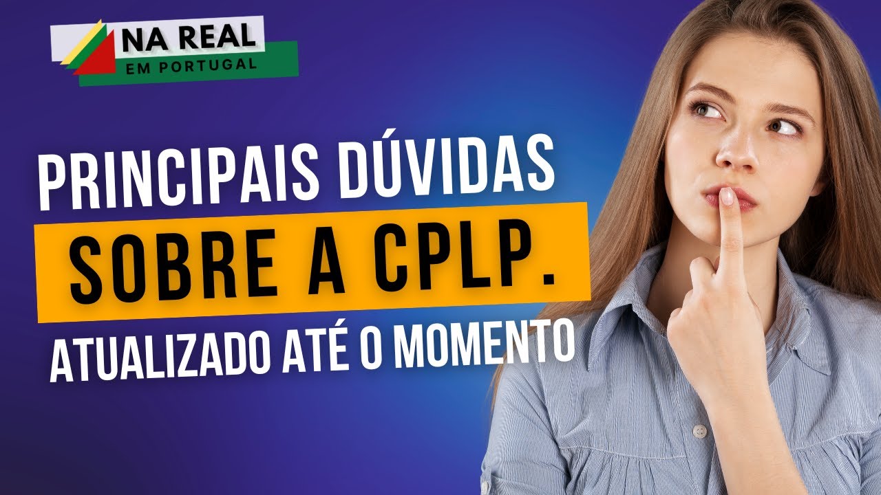 Principais duvidas sobre a CPLP | Respondendo perguntas. - YouTube