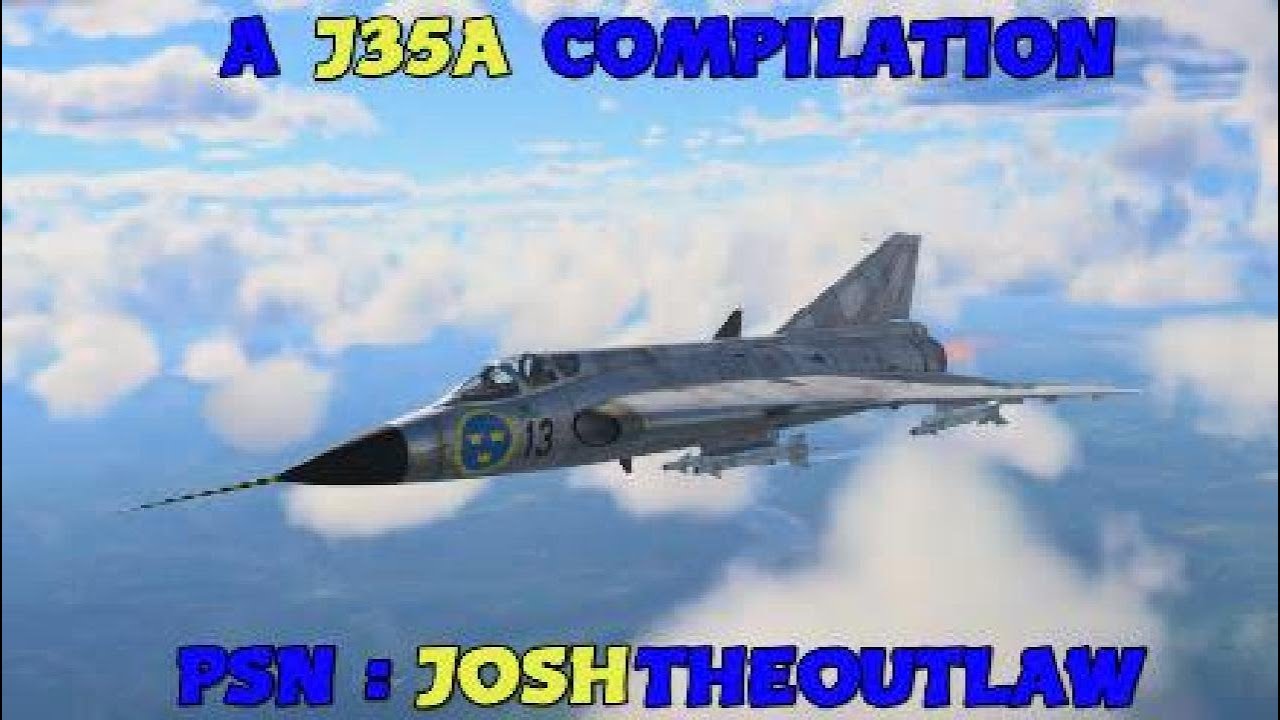 A J35A War Thunder Compilation - YouTube