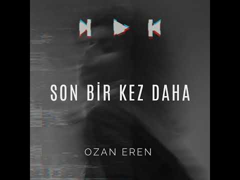 Ozan Eren-Son Bir Kez Daha