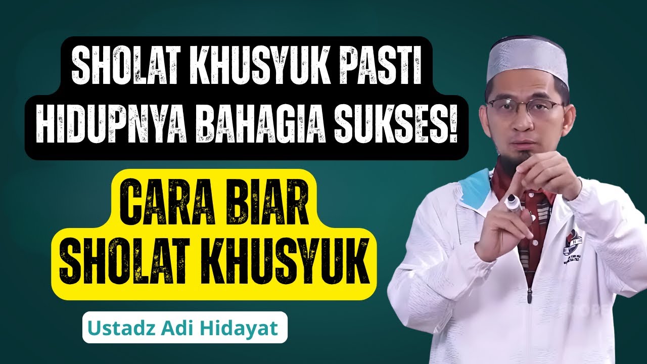 Sholat Khusyuk Pasti Hidupnya Bahagia Sukses Cara Biar Sholat Khusyuk 📜 ...