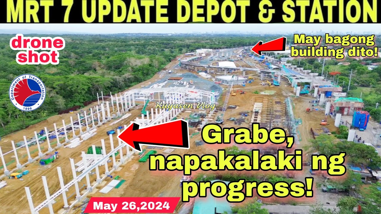 Grabe, napakalaki ng progress!MRT 7 STATION & DEPOT UPDATE|Bulacan|May ...