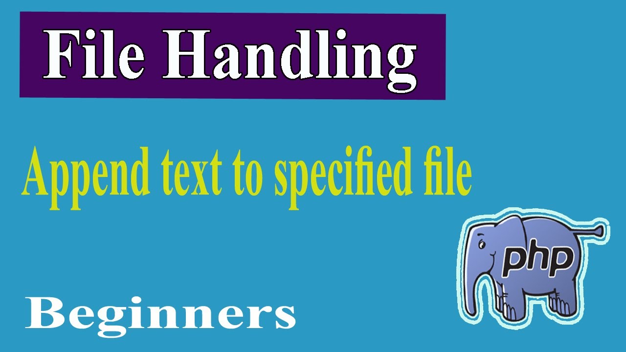 Php Advanced Part 19 File Handling Append Text Into File Php 9055