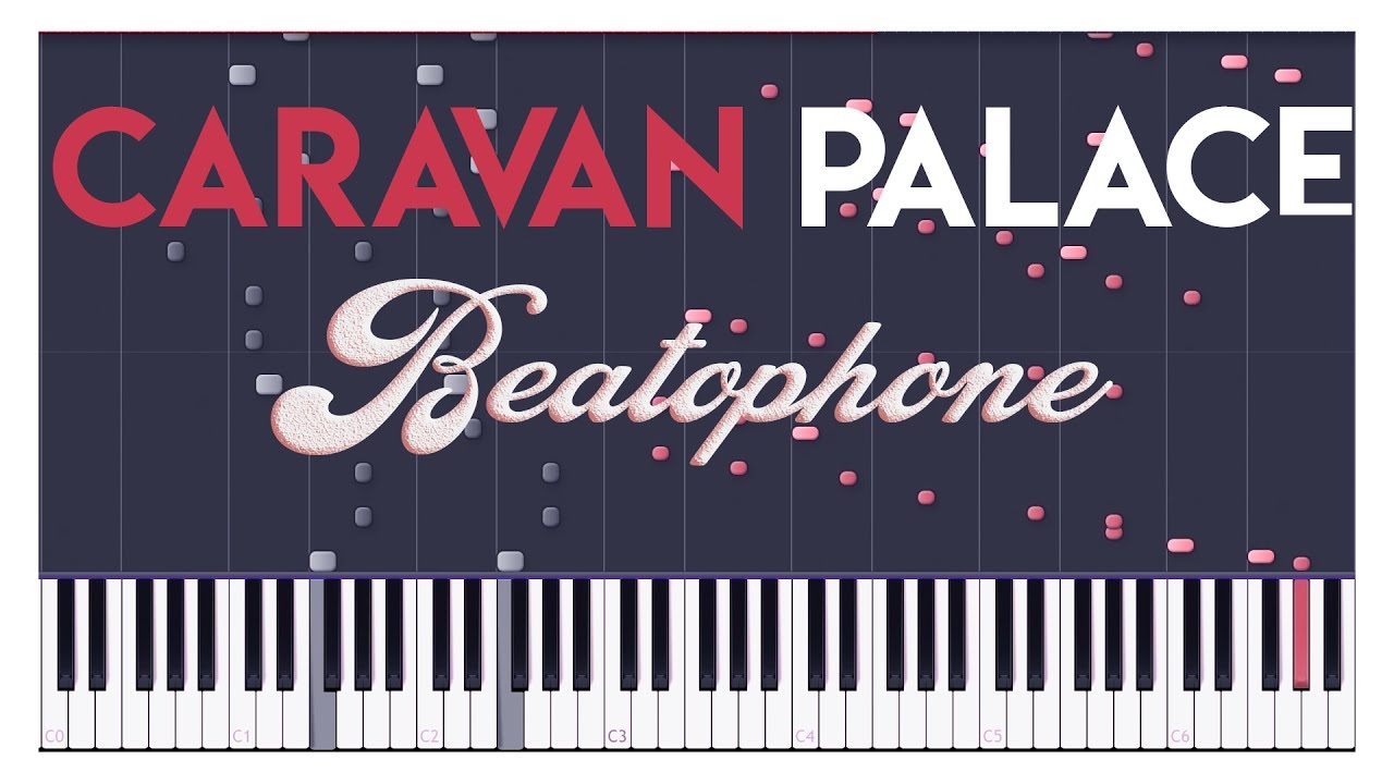 Caravan Palace - Beatophone (Synthesia Cover Piano) - YouTube