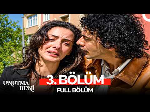 Unutma Beni 3. Bölüm