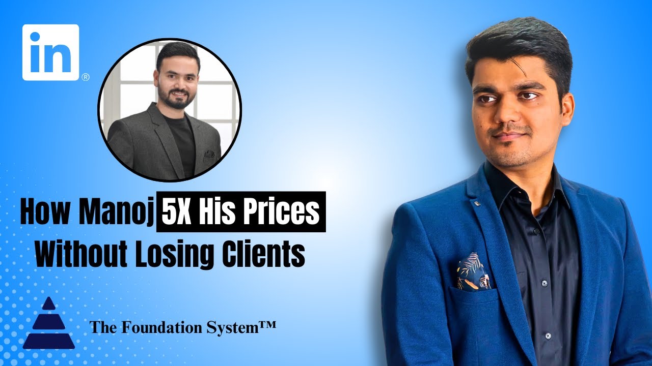 How Manoj 5X his Prices Without Losing Clients | Get Premium Clients ...