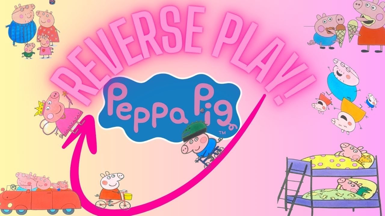 Coloring Peppa Pig And Family 10 in 1 MIX Played In Reverse - Happy ...
