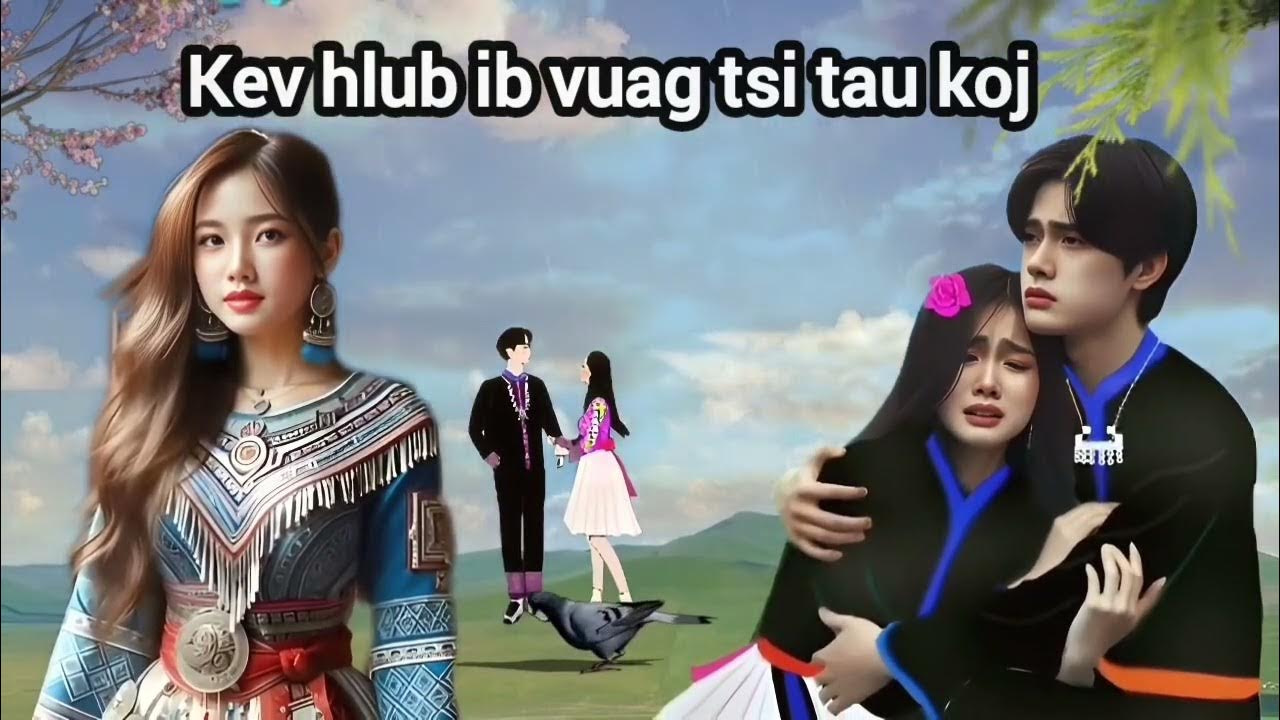 kev hlub ib vuag tsi tau koj - YouTube