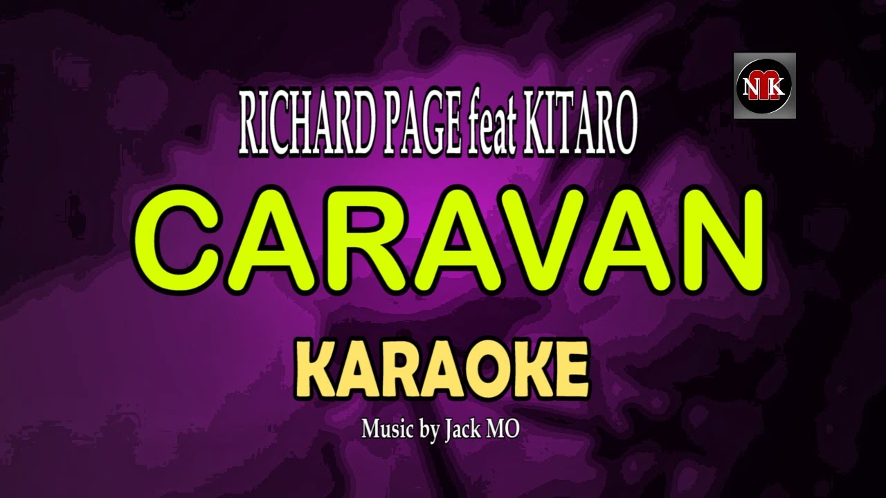 CARAVAN [ KARAOKE ] - KITARO feat RICHARD PAGE@nuansamusikkaraoke - YouTube