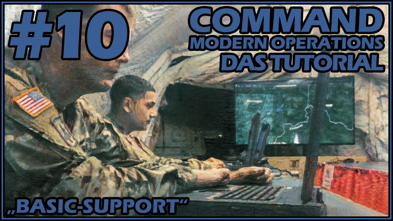 Basic-Support | Command : Modern Operations - Das Tutorial | Part 10 ...