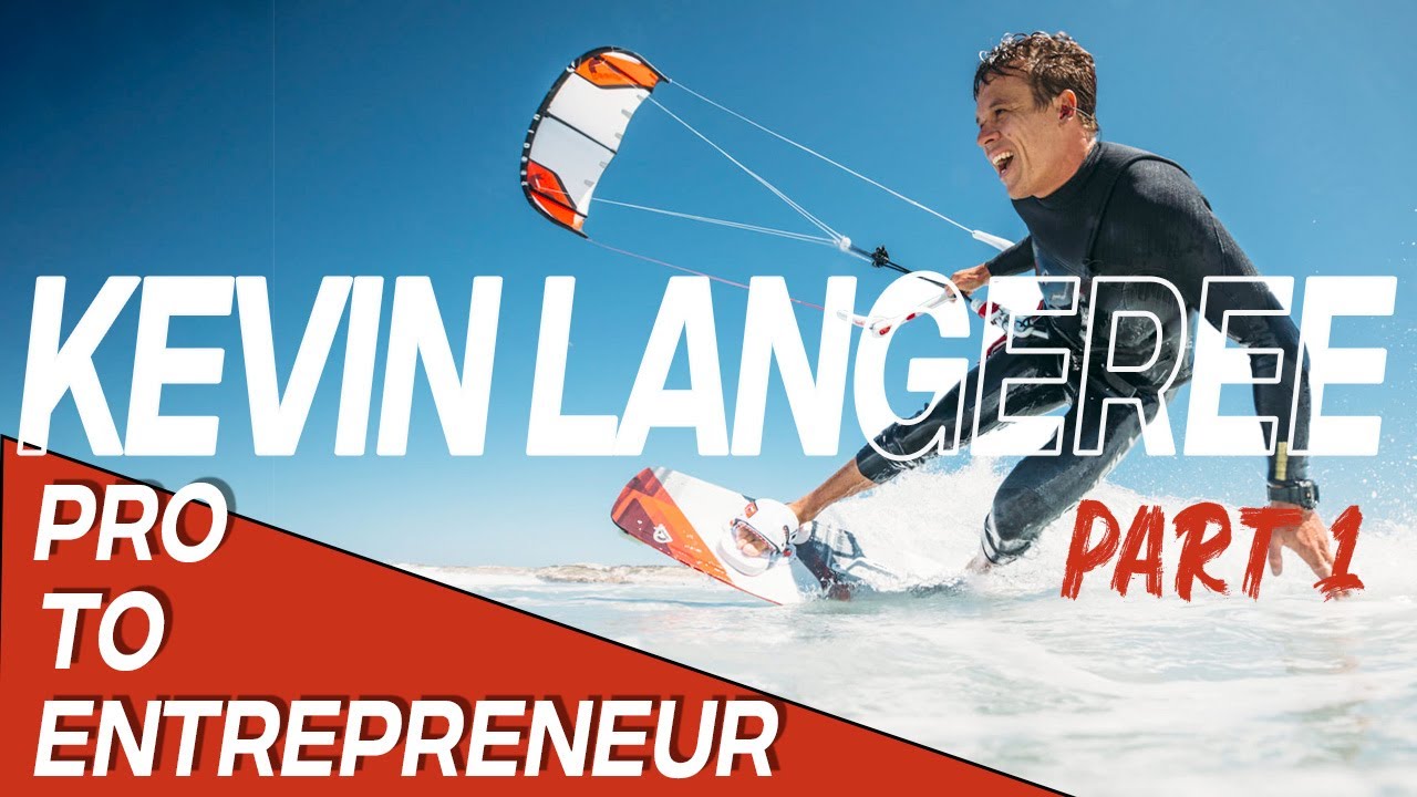 Pro-kiteboarder to Entrepreneur: Kevin Langeree Interview - Part 1 ...