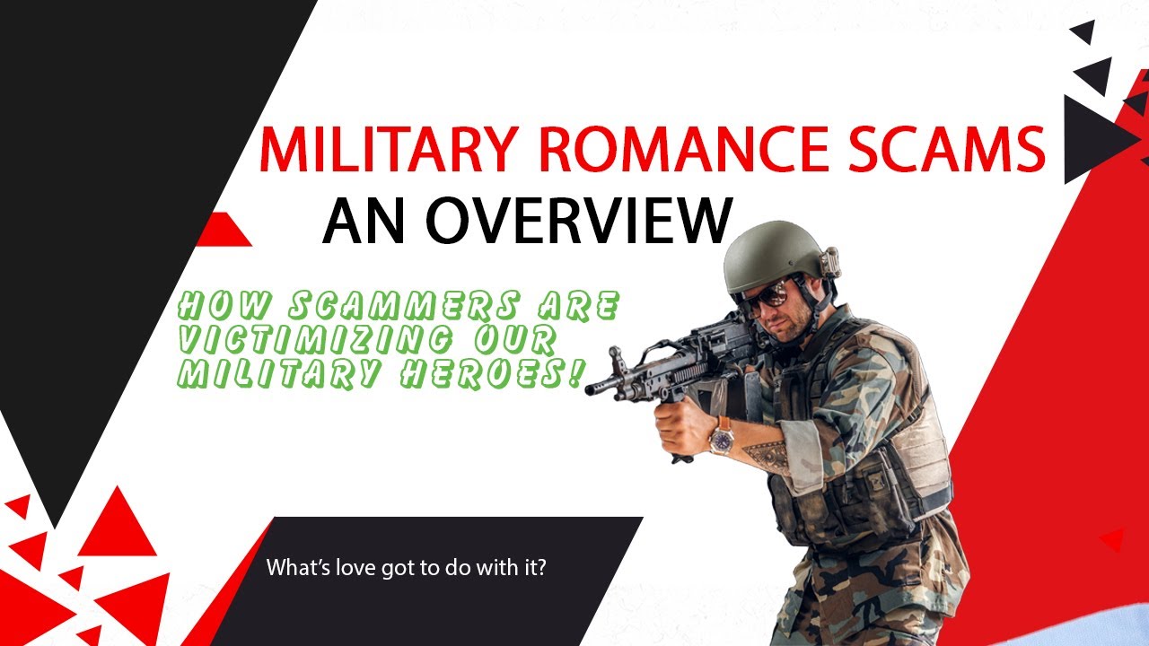 Find Out How Romance Scammers Are Victimizing Our Military Heroes ...