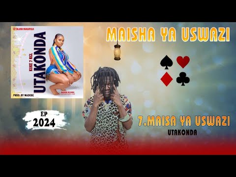 Kuke 7 - Maisha Ya Uswazi (Track 07) EP - Maisha Ya Uswazi (Utakonda ...