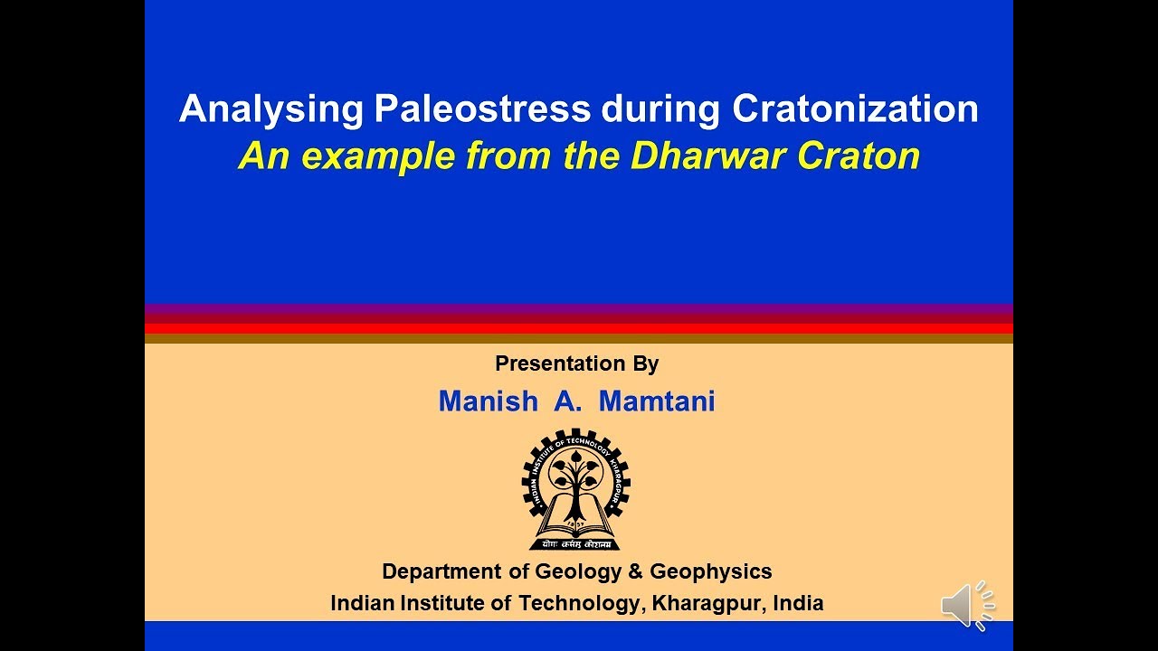 ANALYSING PALEOSTRESS DURING CRATONIZATION-AN EXAMPLE FROM THE DHARWAR ...
