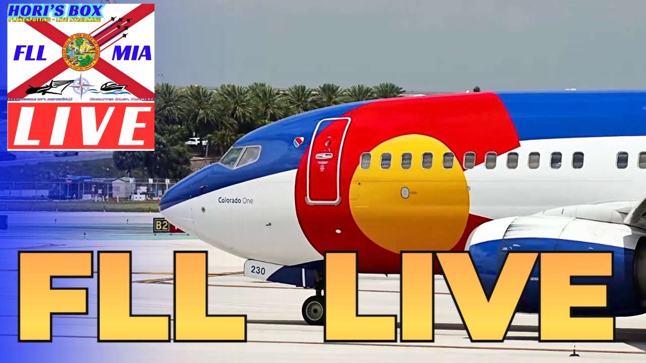 🔴 LIVE | Plane Spotting at Fort Lauderdale-Hollywood International ...