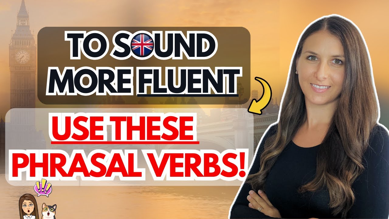 Common Phrasal Verbs That NATIVES Use! ( you can too ) Everyday British English - YouTube