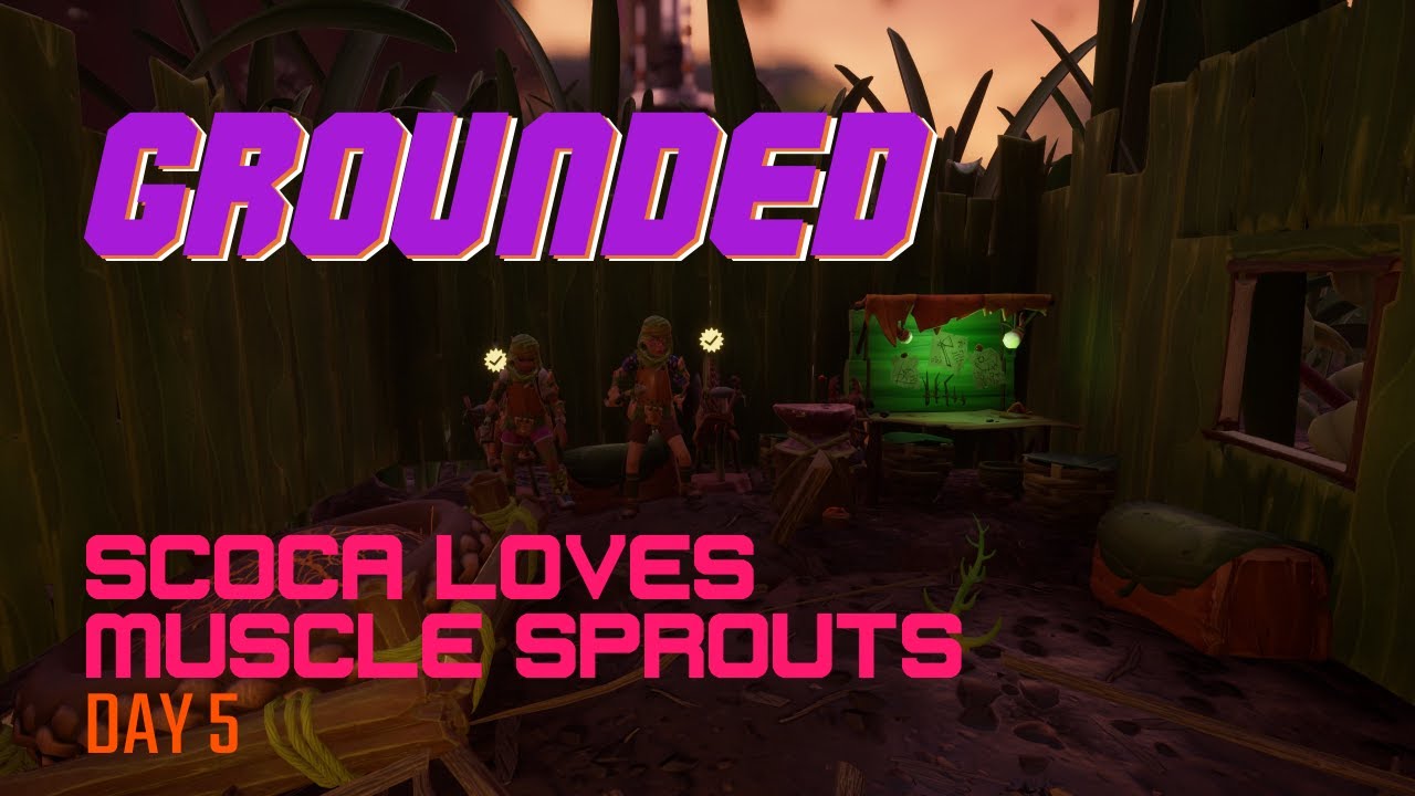 Scoca loves Muscle Sprouts - Grounded Day 5 - YouTube