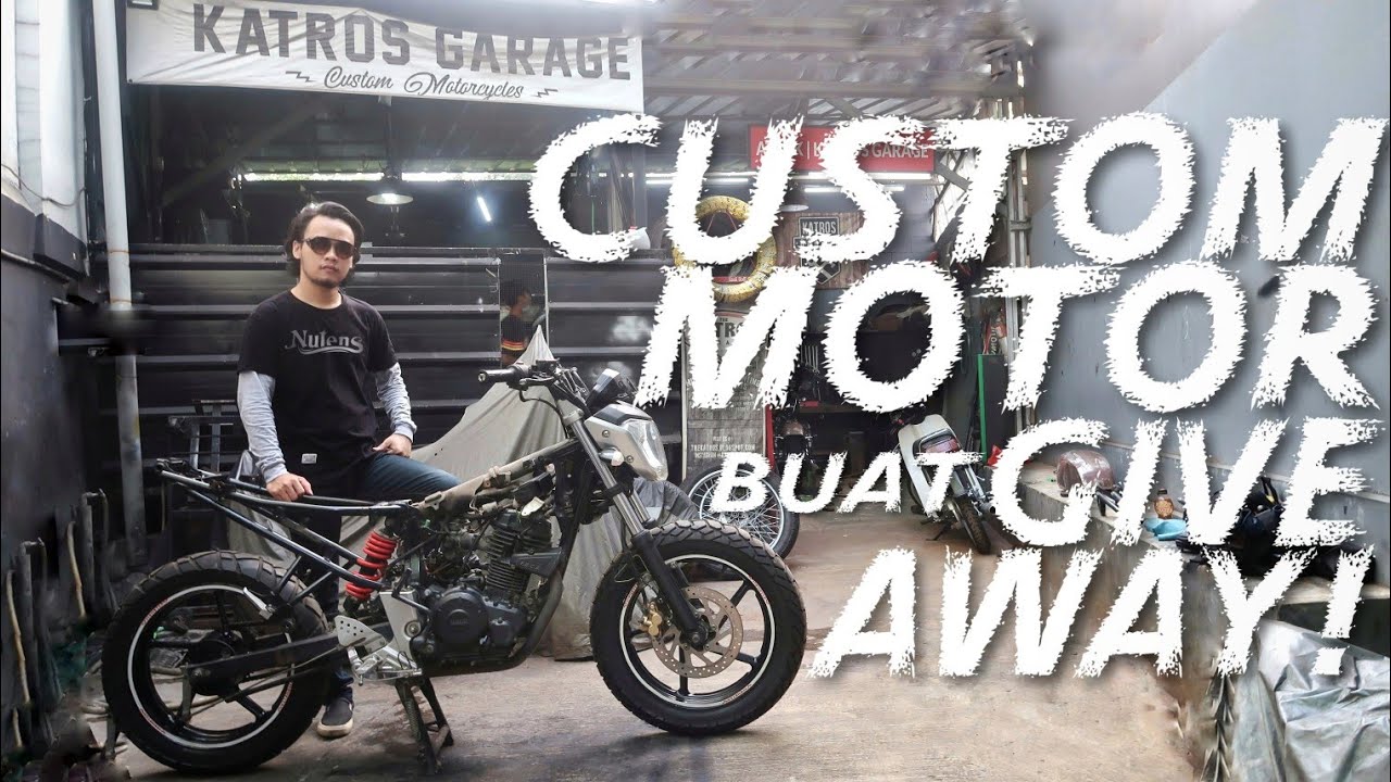 AKHIRNYA CUSTOM MOTOR DI KATROS GARAGE, BUAT GIVE AWAY! - YouTube
