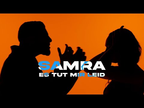 SAMRA - ES TUT MIR LEID [Official Video]