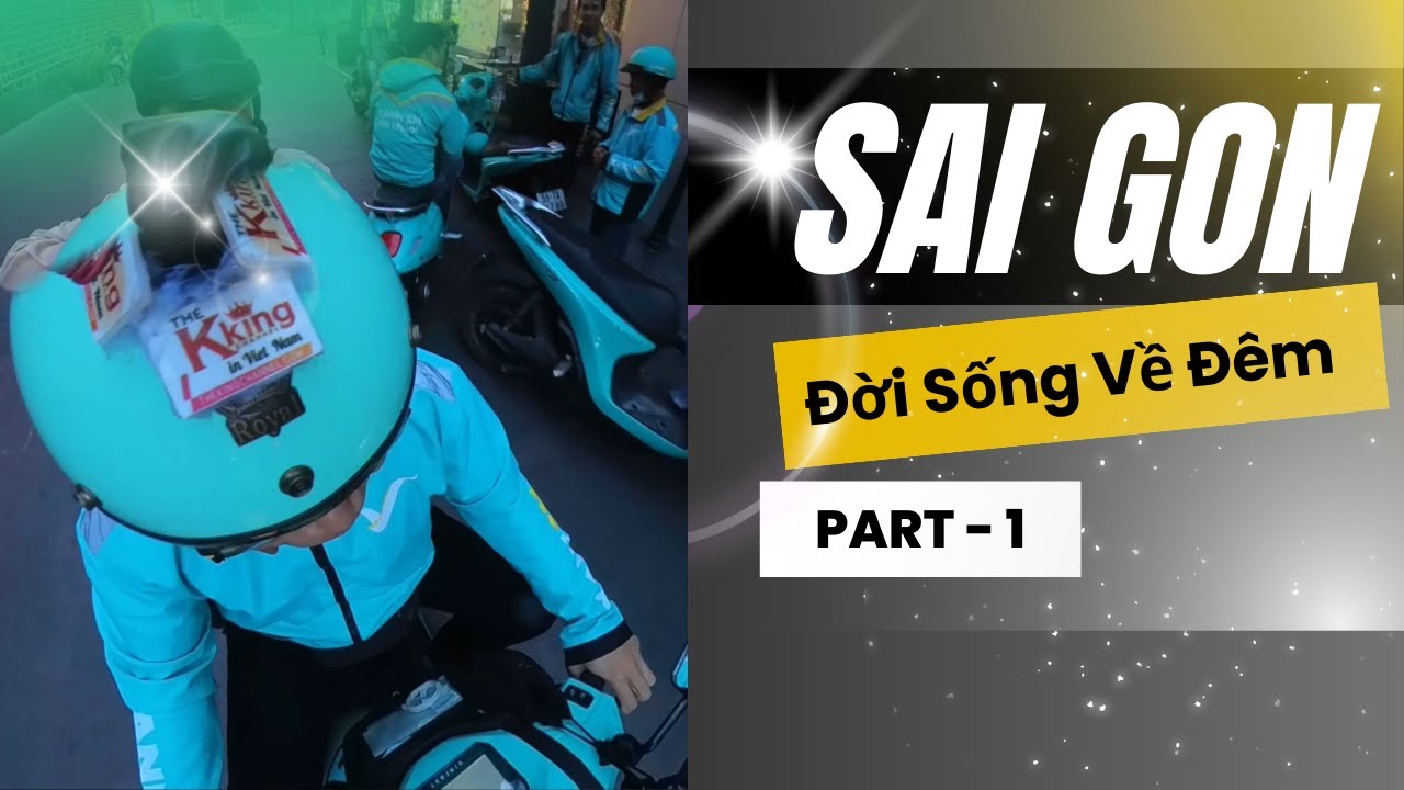 Đời Sống Sài Gòn Về Đêm #1 Câu Chuyện Được Kể Qua Những Chuyến Xe - YouTube