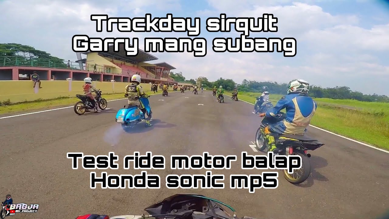 SIRQUIT GARRY MANG SUBANG || PAKE MOTOR BALAP HONDA SONIC MP5 ROAD RACE ...